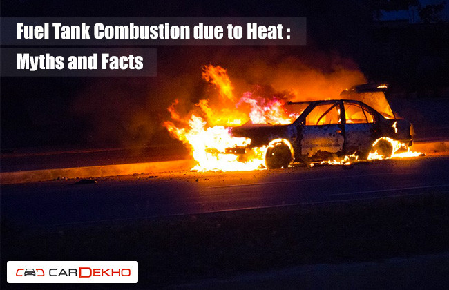 Fuel Tank Explosion: Is it True? | Features | CarDekho.com