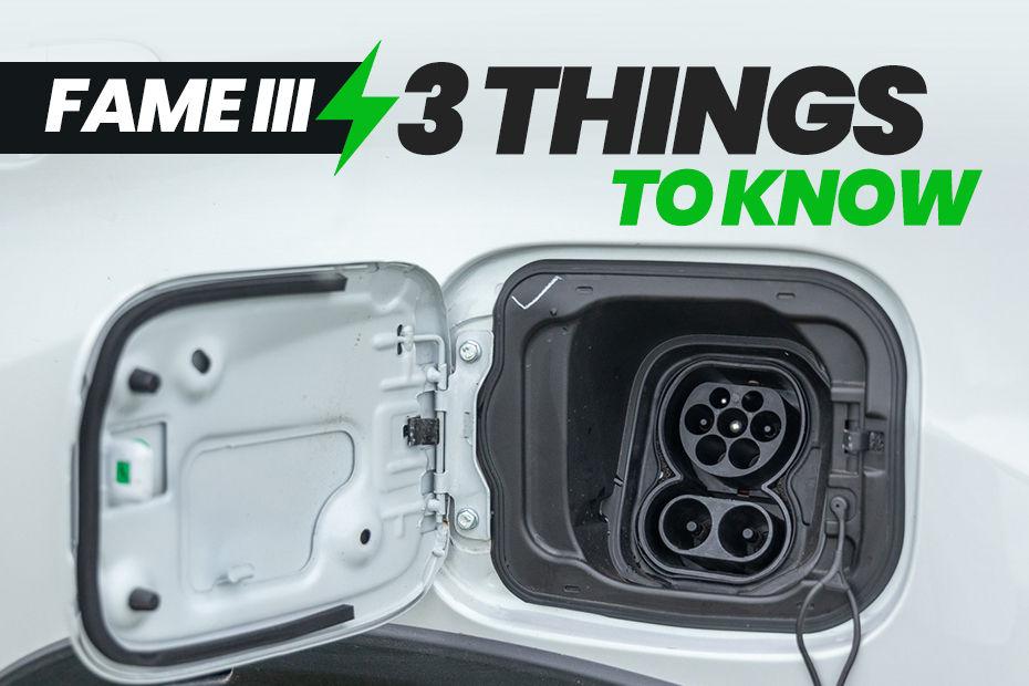 3 Things You Need To Know About The Upcoming FAME 3 EV Subsidy Policy ...