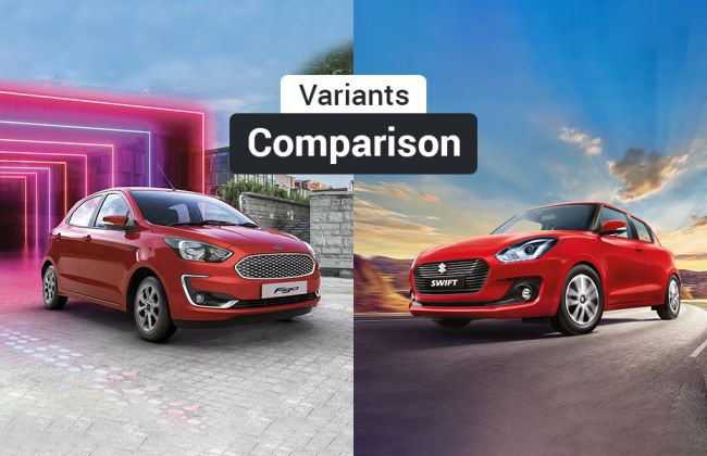 2019 Ford Figo vs Maruti Swift: Variants Comparison | CarDekho.com